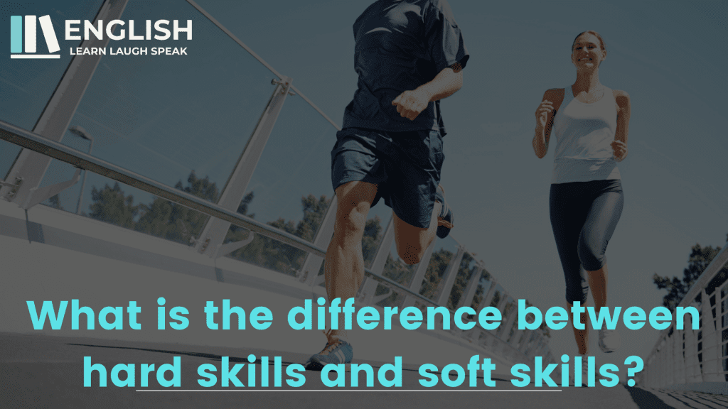 What Are Differences Between Soft Skills And Hard Skills - Design Talk