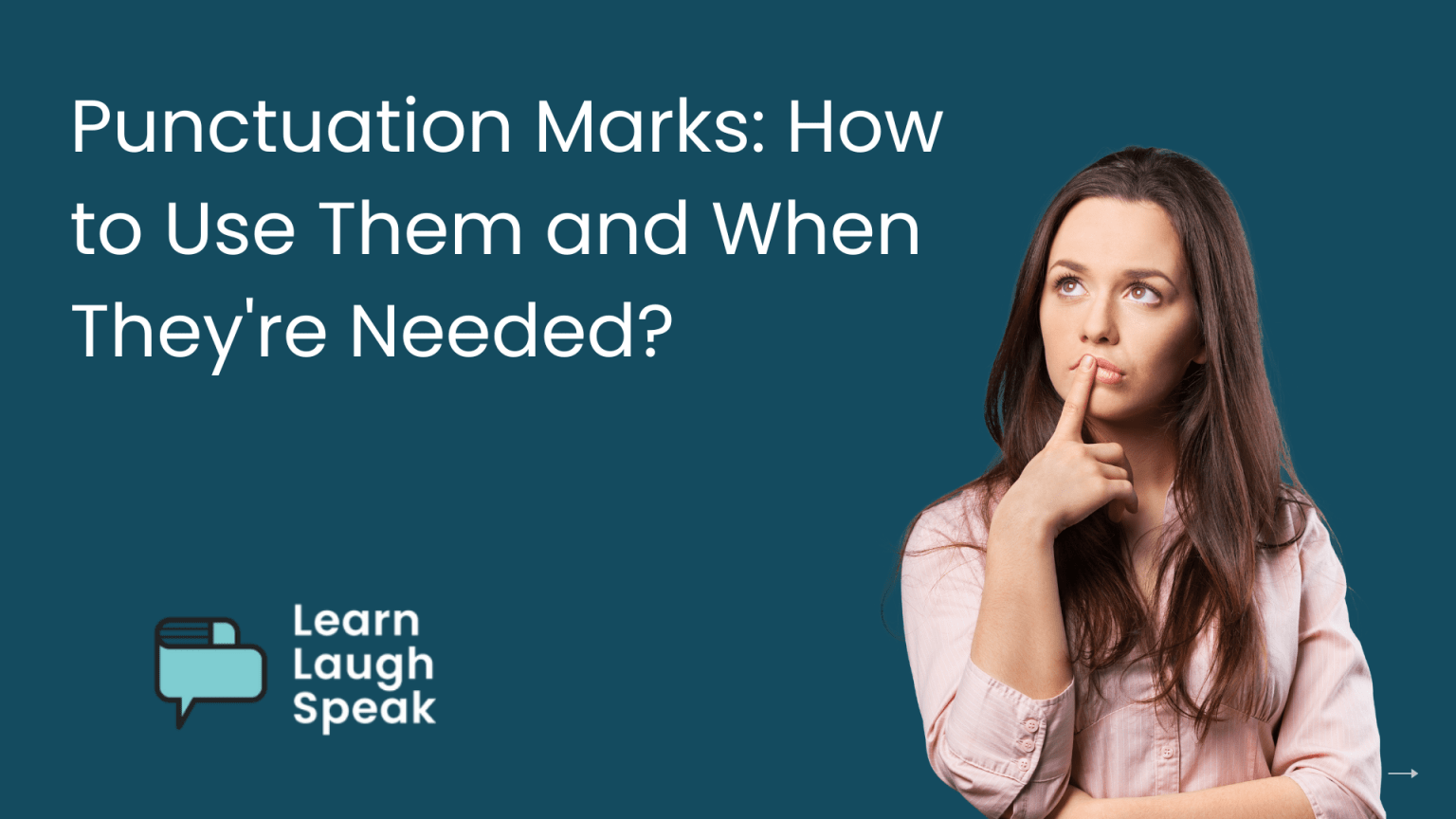 Punctuation Marks: How to Use Them and When They're Needed