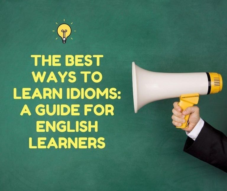 The Best Ways To Learn English Idioms Learn Laugh Speak