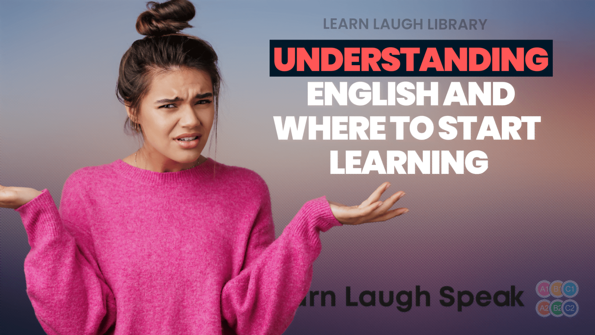 Learn Laugh Speak | English Made Easy | Home of Fluency