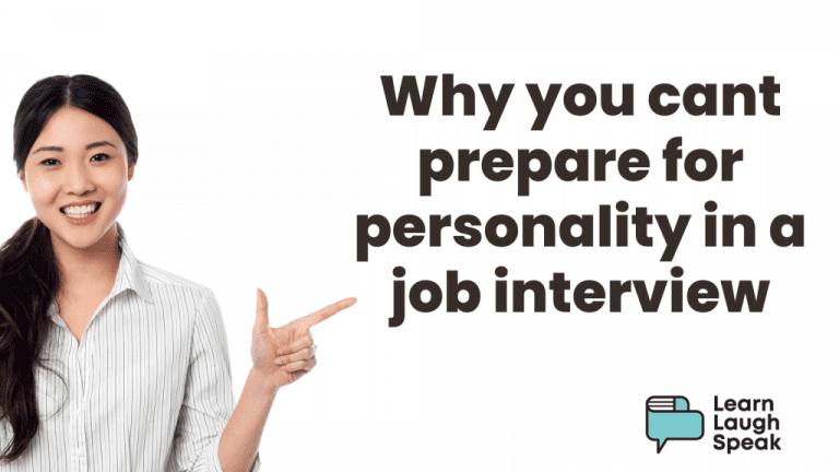 Job Interviews: Personality can never be prepared for! - Learn Laugh Speak