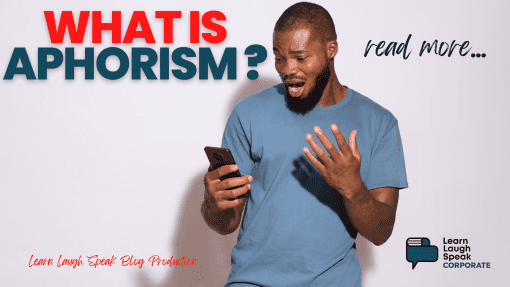 What is Aphorism and How to Use it? - Learn Laugh Speak