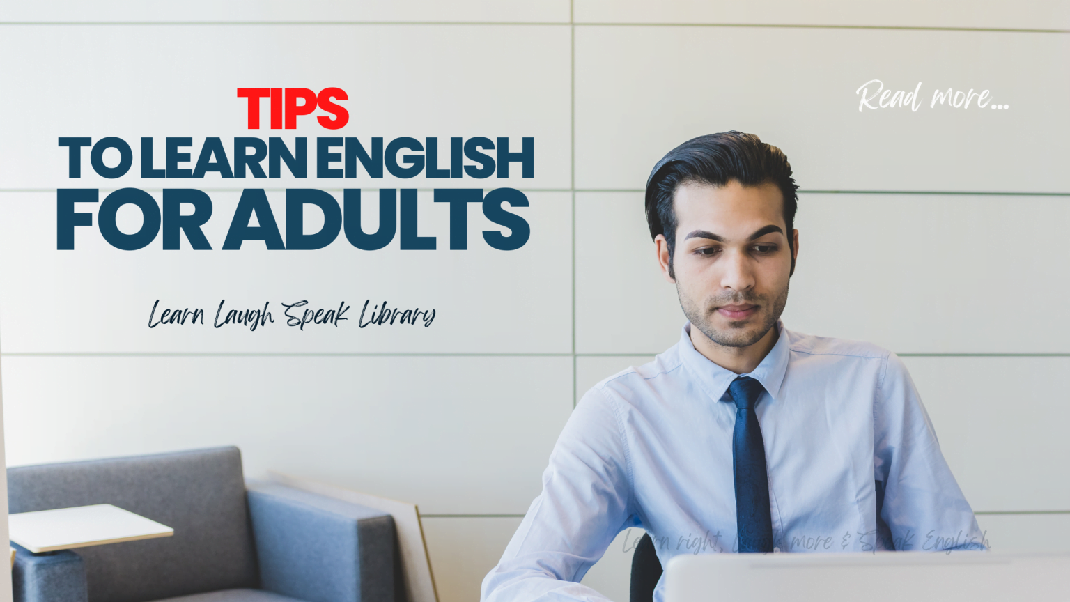 The Best Tips to Learn English for Adults - Learn Laugh Speak