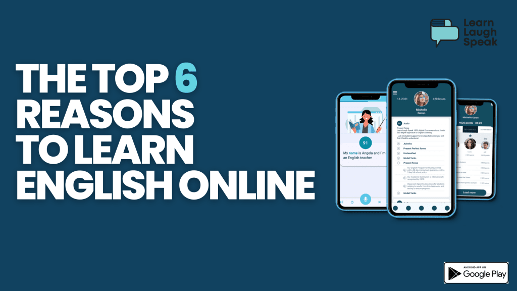 The Top 6 Reasons To Learn English Online | Learn Laugh Speak